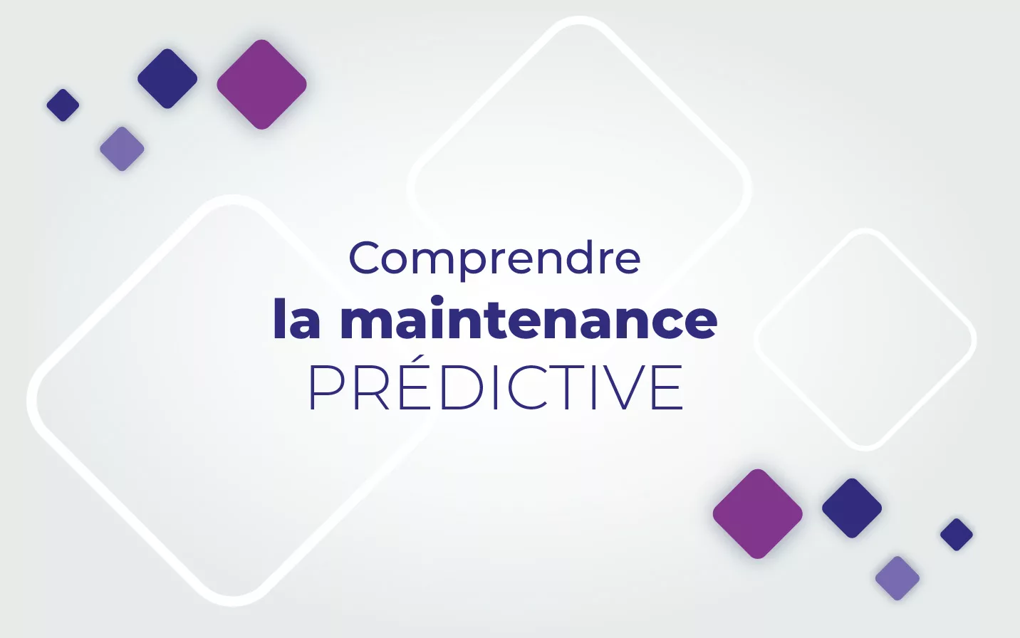 Maintenance Prédictive : Définition et décryptage