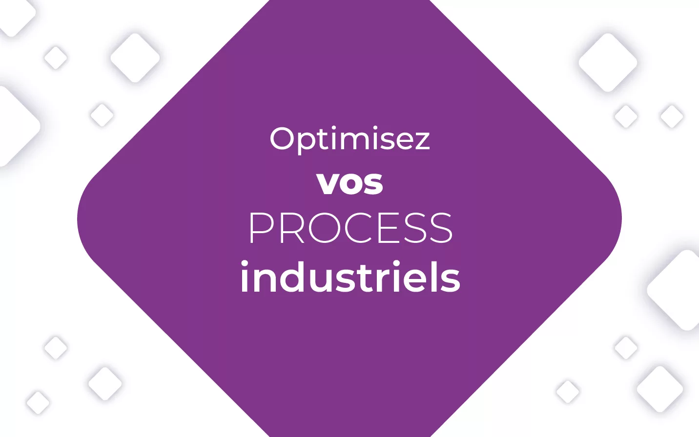 Process industriel : 5 clés pour gagner en efficacité
